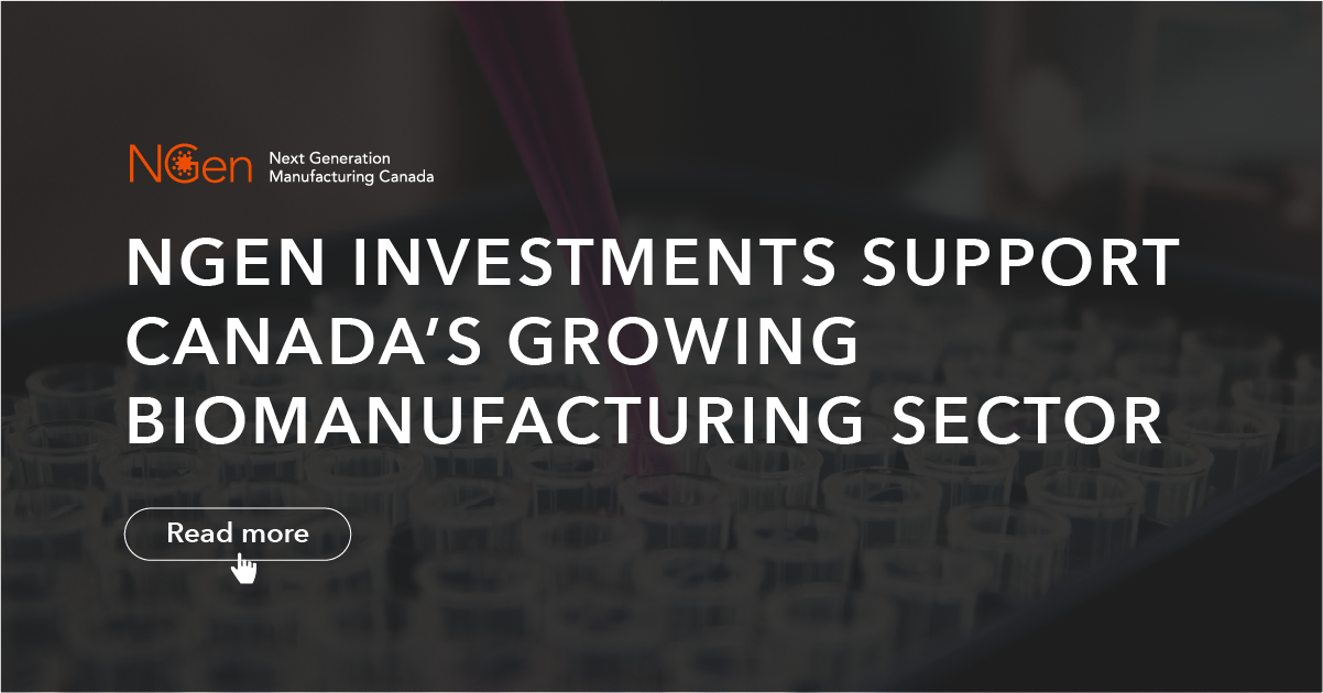 NGen Investments Support Canada’s Growing Biomanufacturing Sector